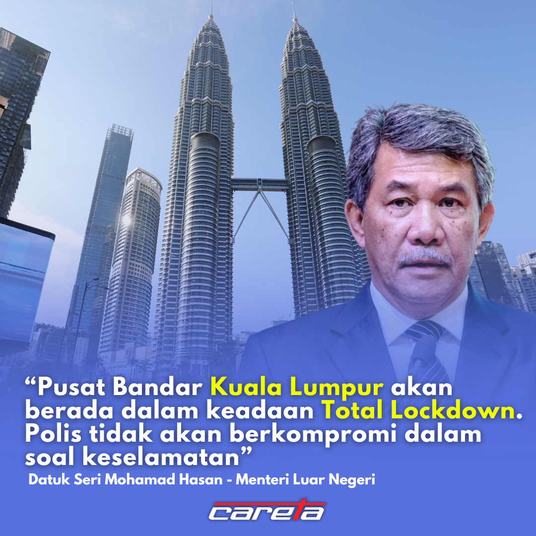 Kuala Lumpur Bakal Dikenakan “Lockdown” Sepenuhnya Sempena Sidang Kemuncak ASEAN ke-47 | Careta